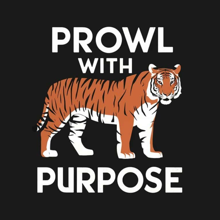 Prompt 2d cartoon illustrated tiger said "Prowl with Purpose ...